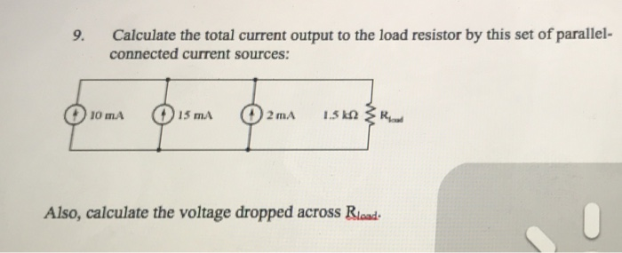 Solved 9. Calculate the total current output to the load | Chegg.com