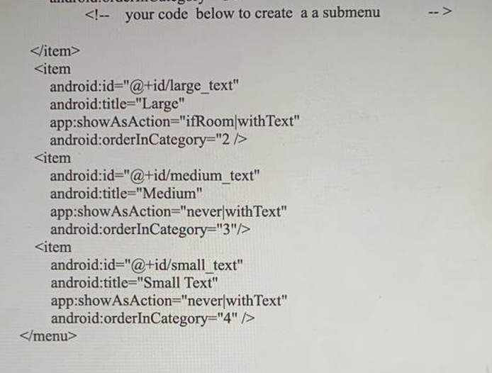 Solved Modify the following XML code to include a submenu at | Chegg.com