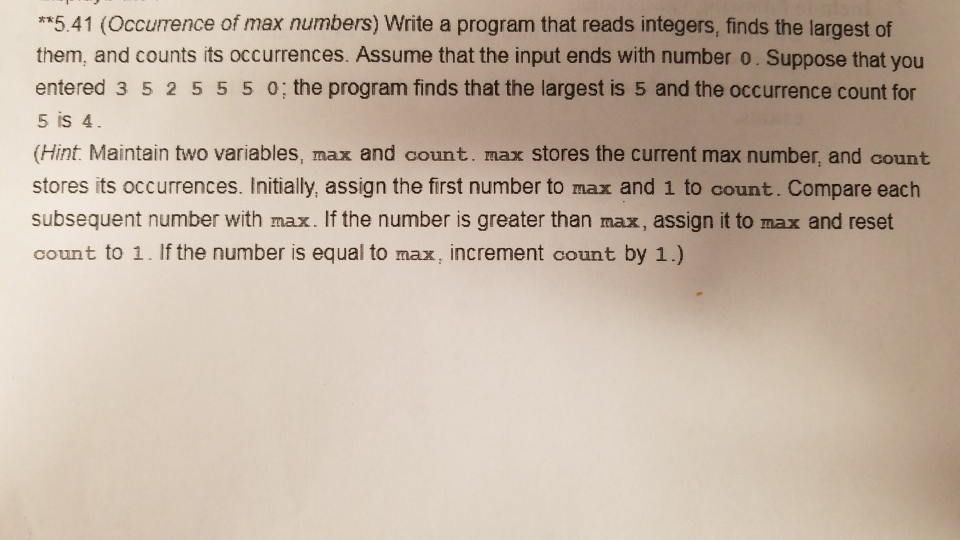 Solved **5.41 (Occurrence of max numbers) Write a program | Chegg.com