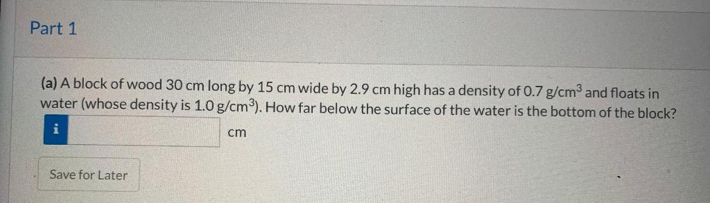 Solved Part 1 (a) A block of wood 30 cm long by 15 cm wide | Chegg.com