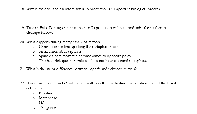 Solved 18. Why is meiosis, and therefore sexual reproduction | Chegg.com