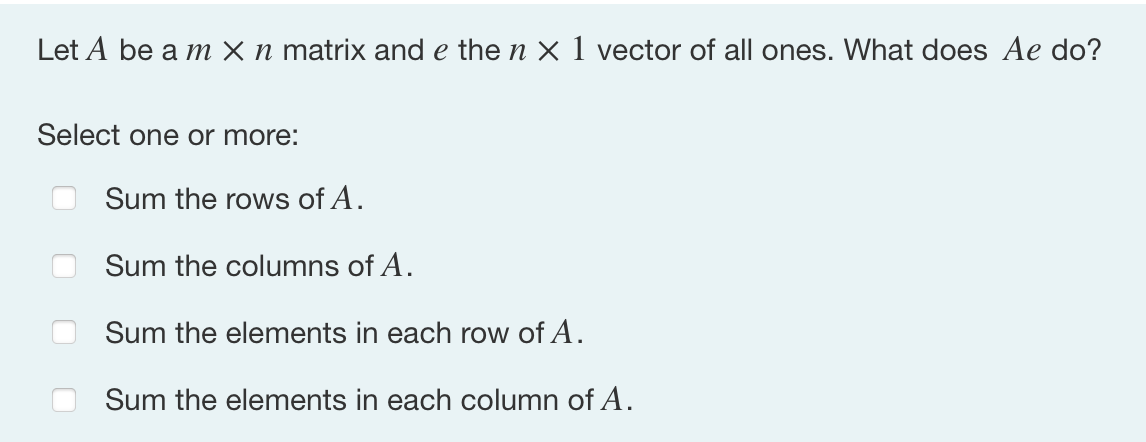 Solved Let A ﻿be a m×n ﻿matrix and e ﻿the n×1 ﻿vector of all | Chegg.com