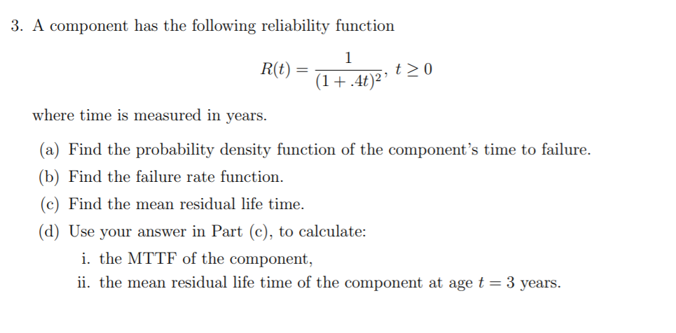 Solved 3 A Component Has The Following Reliability Function