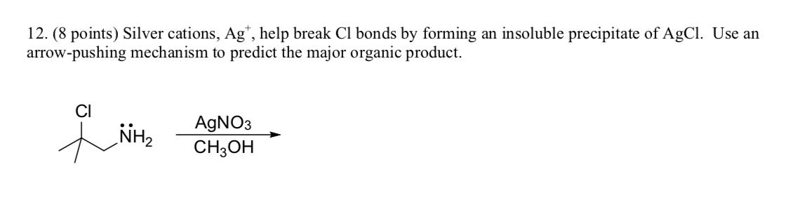 Solved 12. (8 points) Silver cations, Ag+, help break Cl | Chegg.com