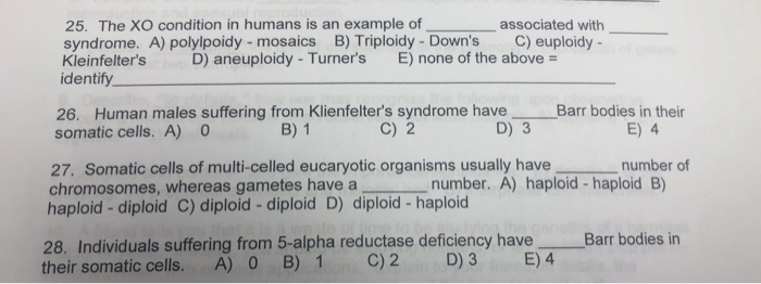 Solved 25. The XO condition in humans is an example of | Chegg.com