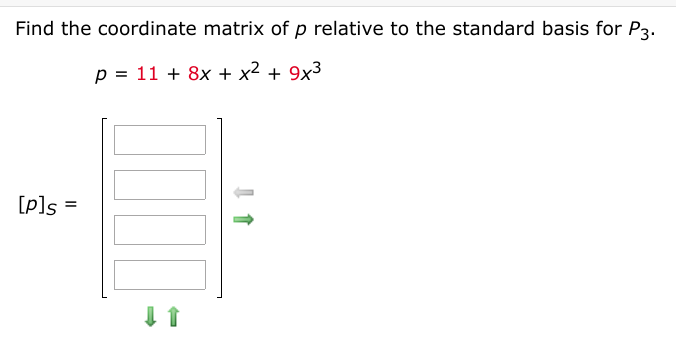 Solved Find the coordinate matrix of p relative to the | Chegg.com