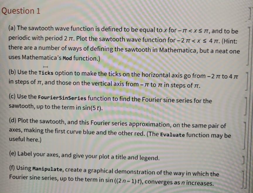 Question 1 (a) The sawtooth wave function is defined | Chegg.com