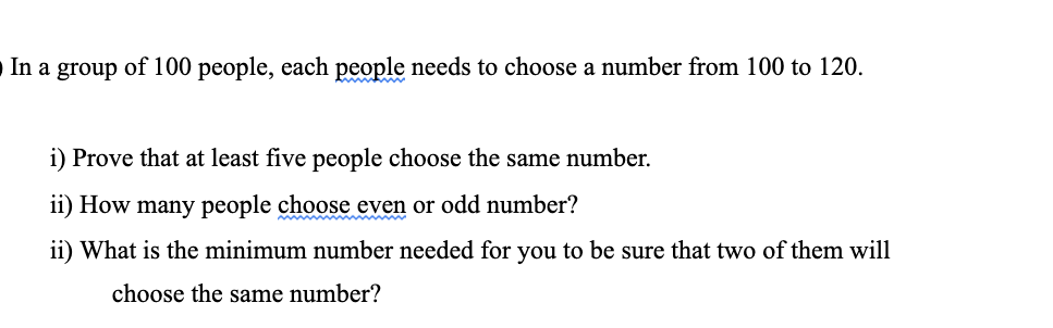 Solved In a group of 100 people, each people needs to choose | Chegg.com