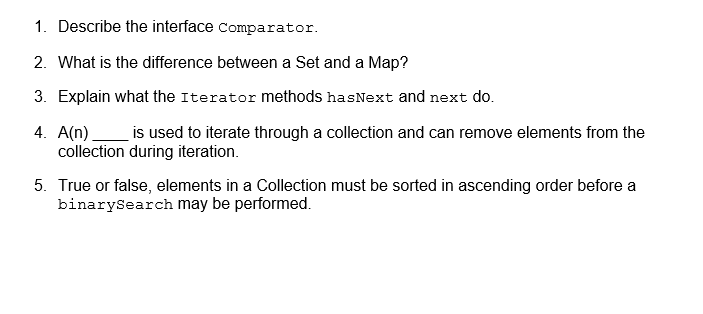 Solved 1. Describe the interface Comparator. 2. What is the | Chegg.com