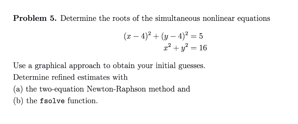 Solved Problem 5. Determine the roots of the simultaneous | Chegg.com