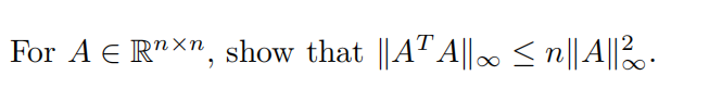 Solved For A e RnXn, show that ||AT A||--