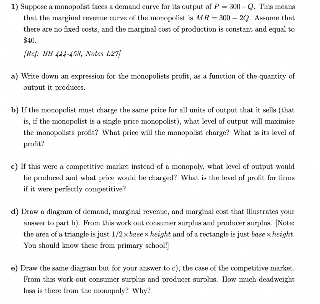 Solved = 1) Suppose a monopolist faces a demand curve for | Chegg.com