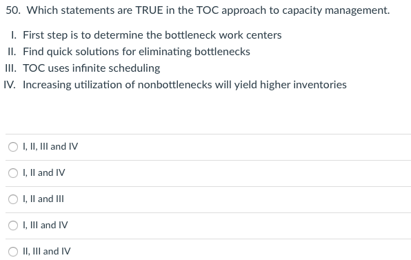 Solved 50. Which statements are TRUE in the TOC approach to | Chegg.com