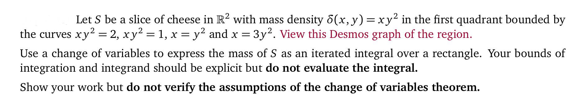 Solved Let S be a slice of cheese in R2 with mass density | Chegg.com