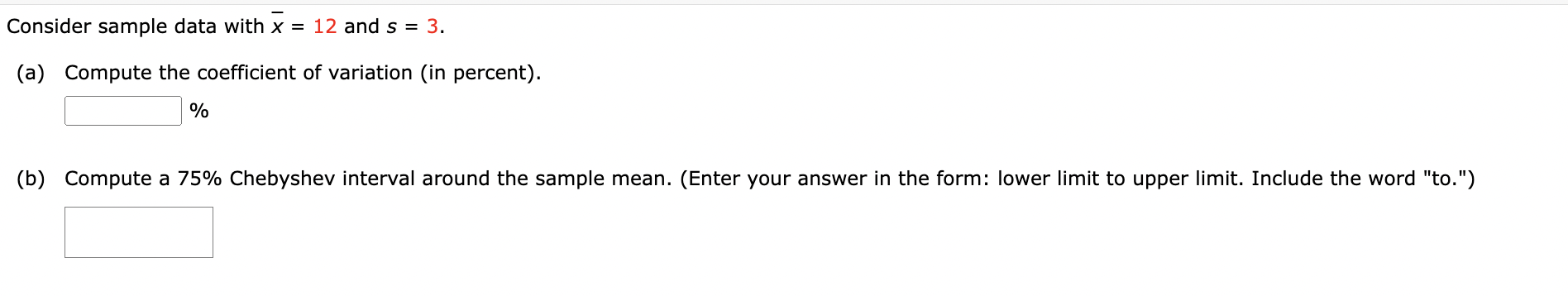 Solved Consider sample data with xˉ=12 and s=3 (a) Compute | Chegg.com Solved Consider sample data with xˉ=12 and s=3 (a) Compute | Chegg.com