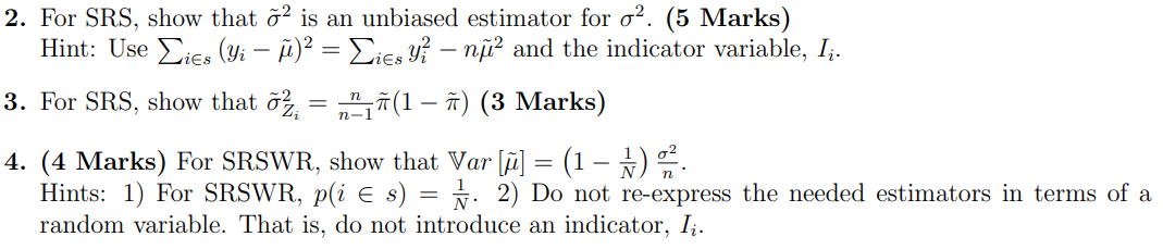 Solved 2. For SRS, show that σ~2 is an unbiased estimator | Chegg.com