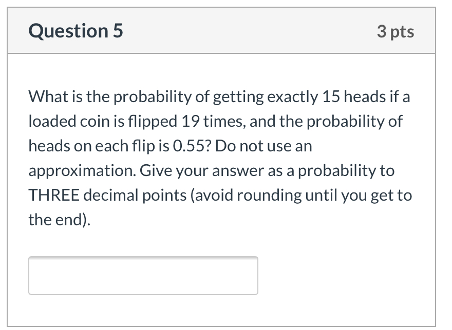 Solved Question 5 3 pts What is the probability of getting | Chegg.com