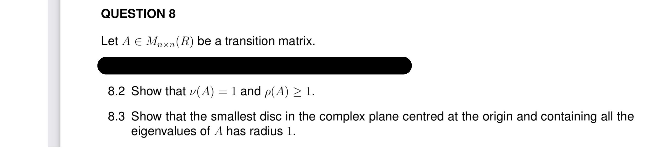 Solved QUESTION 8 Let A e Mnxn(R) be a transition matrix. | Chegg.com