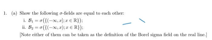 Solved 1. (a) Show the following o-fields are equal to each | Chegg.com