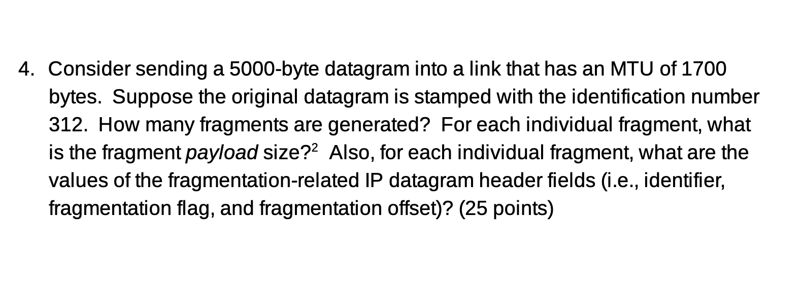 Solved 4. Consider sending a 5000-byte datagram into a link | Chegg.com