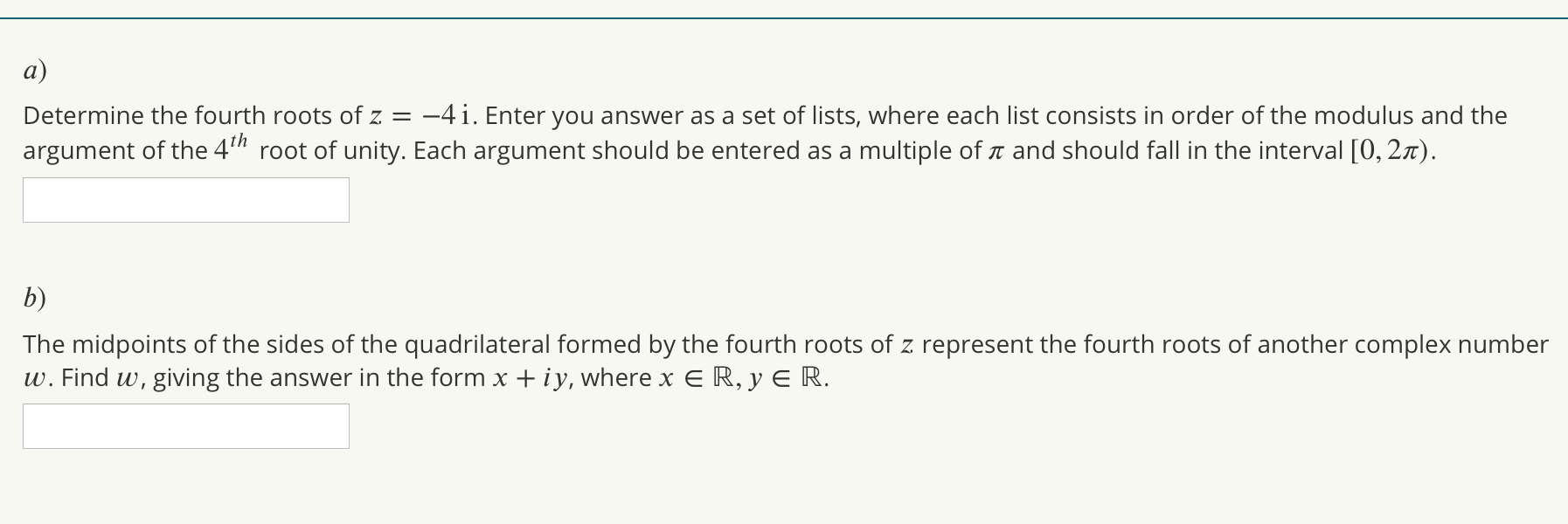 Solved a) Determine the fourth roots of z = -4i. Enter you | Chegg.com