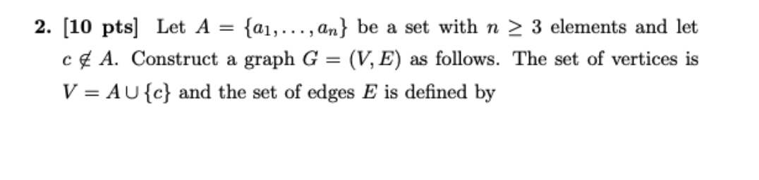 Solved 2. [10 pts] Let A={a1,…,an} be a set with n≥3 | Chegg.com