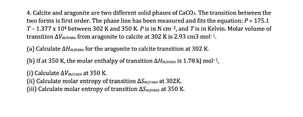 Solved 4. Calcite and aragonite are two different solid | Chegg.com