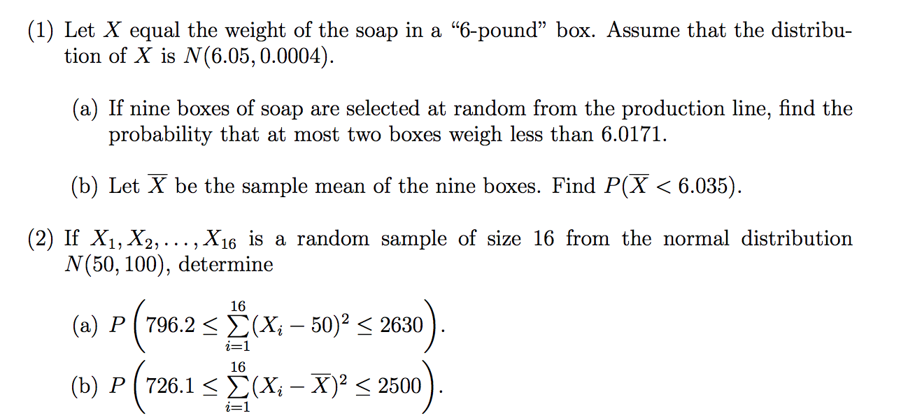 Solved (1) Let X equal the weight of the soap in a “6-pound” | Chegg.com