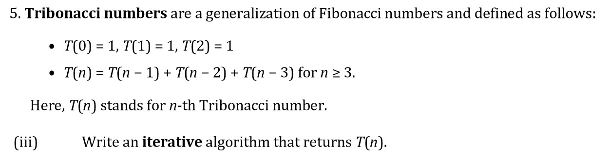 Solved 5. Tribonacci numbers are a generalization of | Chegg.com