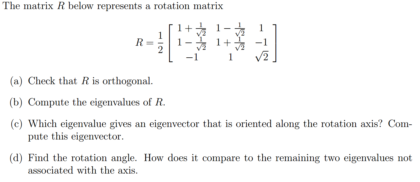 Solved The matrix R below represents a rotation matrix 1+ 1 | Chegg.com