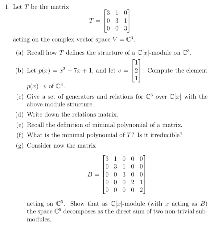 Solved 1. Let T be the matrix T=10 3 acting on the complex | Chegg.com