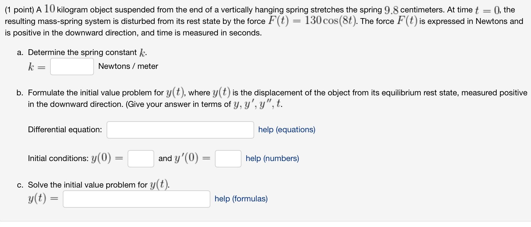 Solved (1 point) A 10 kilogram object suspended from the end | Chegg.com