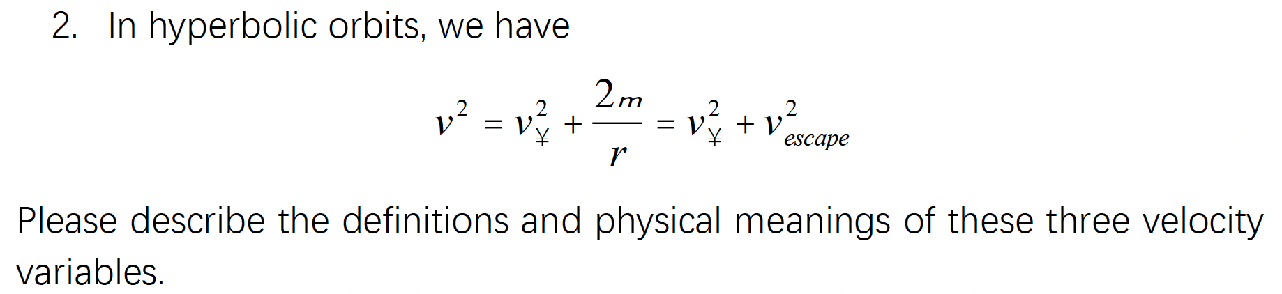 Solved 2. In hyperbolic orbits, we have 2m 2 v² = v 2²/1 = V | Chegg.com