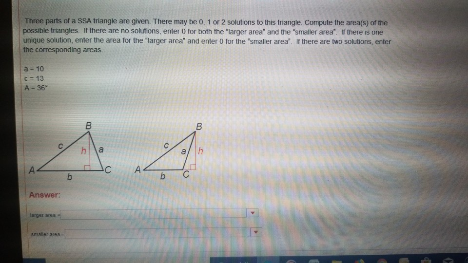 Solved Three parts of a SSA triangle are given. There may be | Chegg.com