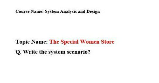 Solved Course Name: System Analysis and Design Topic Name: | Chegg.com