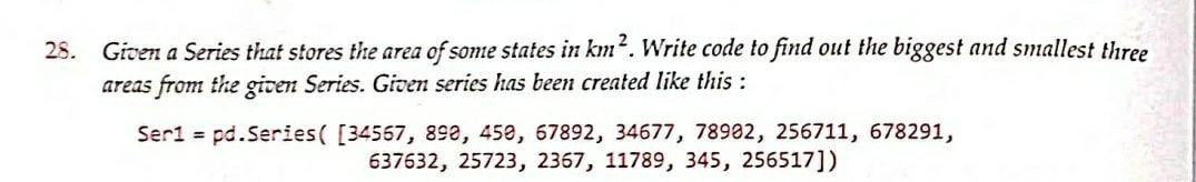 Solved 28. Given a Series that stores the area of some | Chegg.com