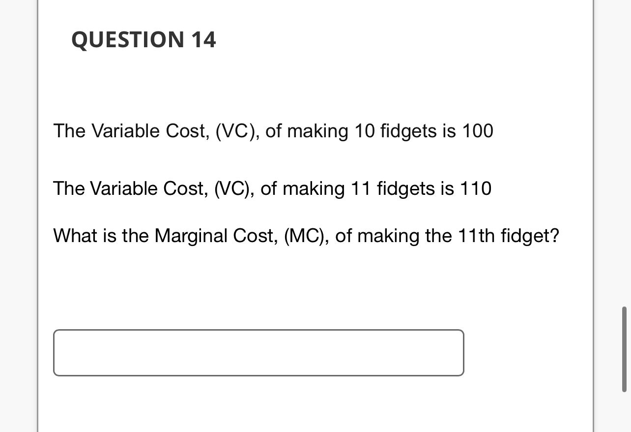 Solved QUESTION 14The Variable Cost, (VC), ﻿of making 10 | Chegg.com