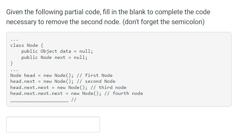 Solved Given the following partial code, fill in the blank | Chegg.com
