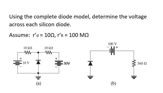 Solved Using the complete diode model, determine the voltage | Chegg.com