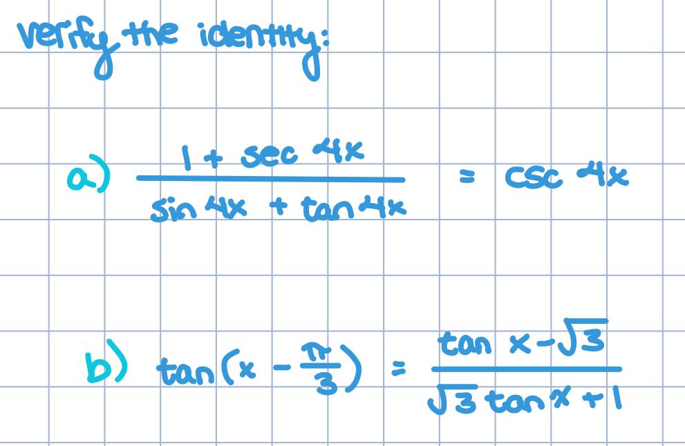 Solved verify the identity. a) b) tan (x-1) 1+ sec 4x Sin 4x | Chegg.com