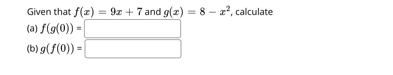 Solved = 9x + 7 and g(x) = 8 – x2, calculate Given that f(x) | Chegg.com
