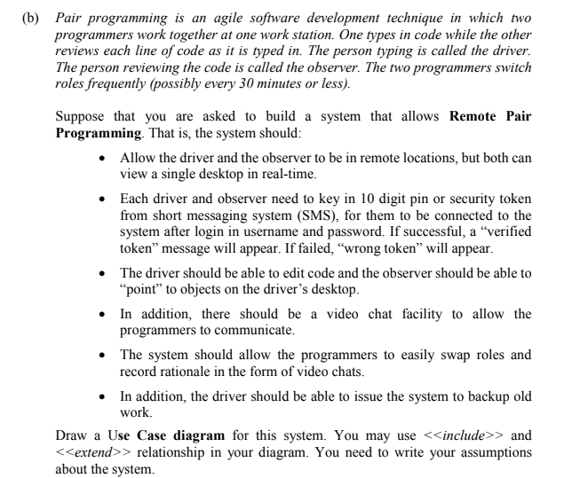 Solved (b) Pair programming is an agile software development | Chegg.com