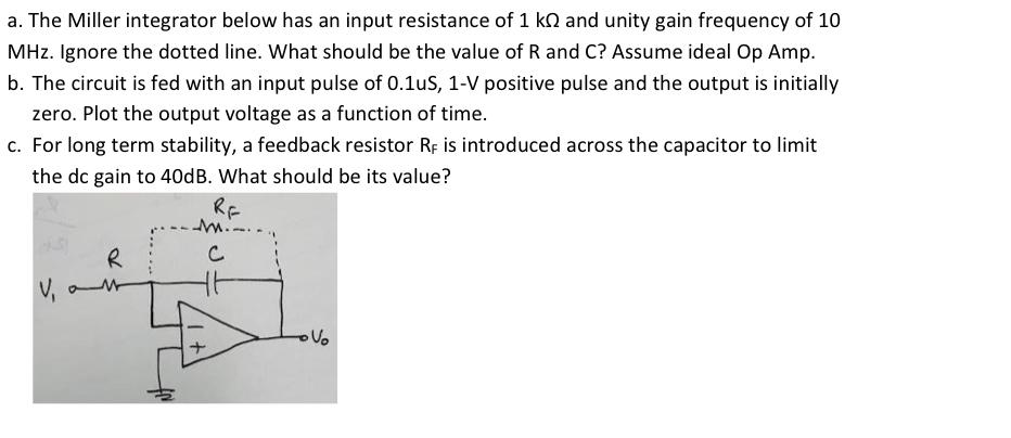 Solved a. The Miller integrator below has an input | Chegg.com