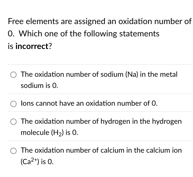 Solved Free elements are assigned an oxidation number of 0 . | Chegg.com