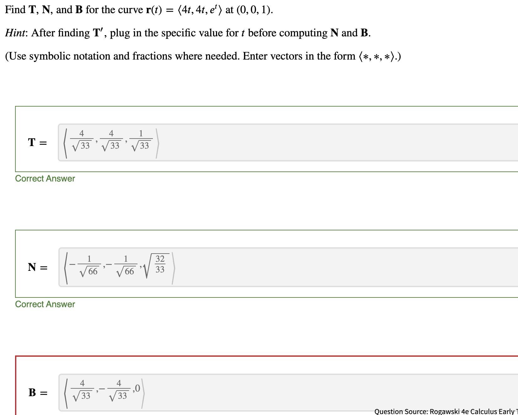 Solved Find T,N, ﻿and B ﻿for the curve r(t)=(:4t,4t,et:) ﻿at | Chegg.com