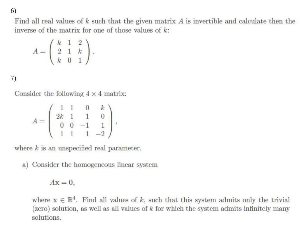 Solved 6) Find all real values of k such that the given | Chegg.com