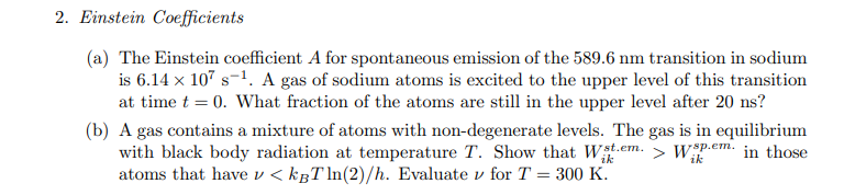 Solved 2. Einstein Coefficients (a) The Einstein coefficient | Chegg.com