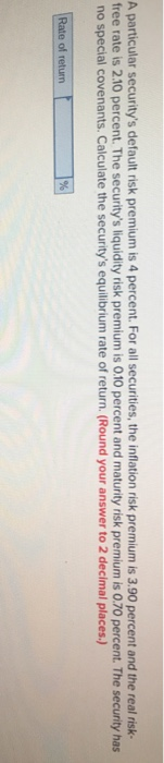 Solved A particular security's default risk premium is 4 | Chegg.com