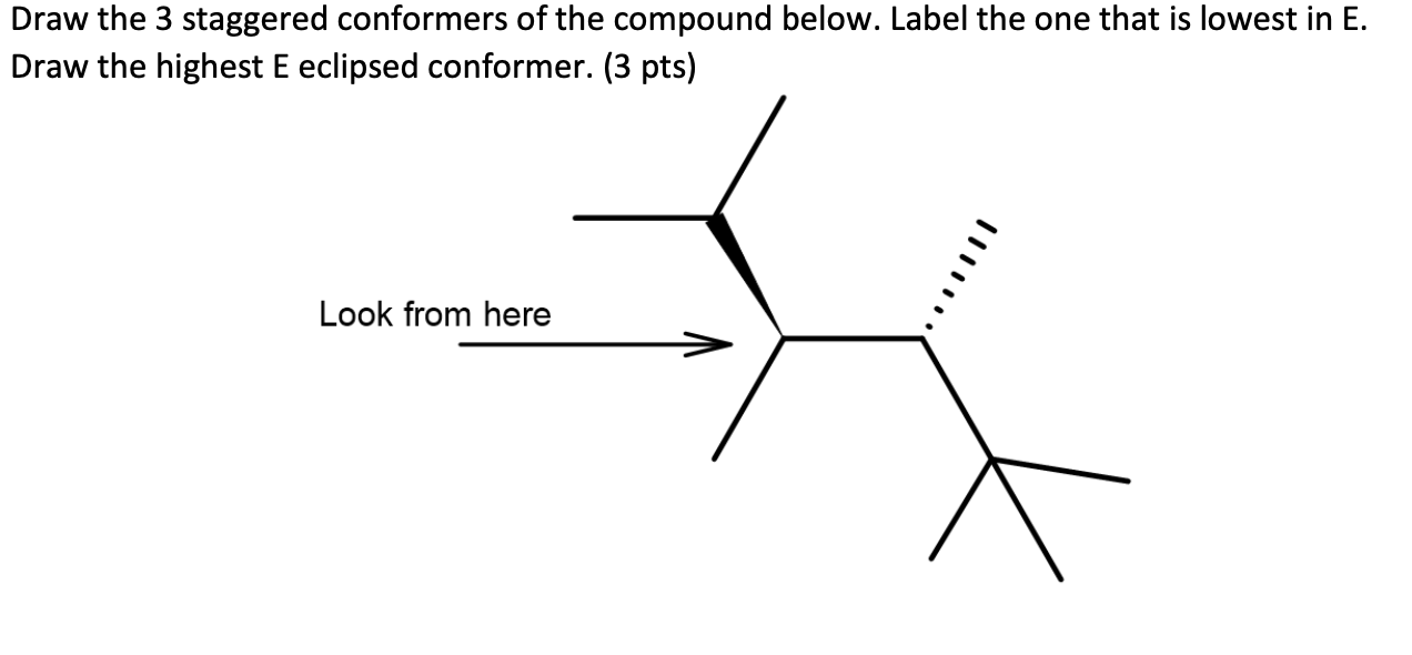Solved Draw the 3 staggered conformers of the compound | Chegg.com