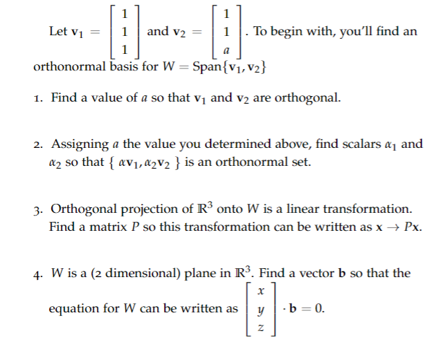 Let v1=⎣⎡111⎦⎤ and v2=⎣⎡11a⎦⎤. To begin with, you'll | Chegg.com